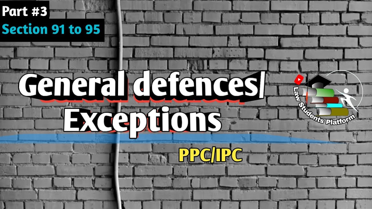 Section 91 to 95 | General defences/Exceptions | PPC IPC | LSP | Law ...