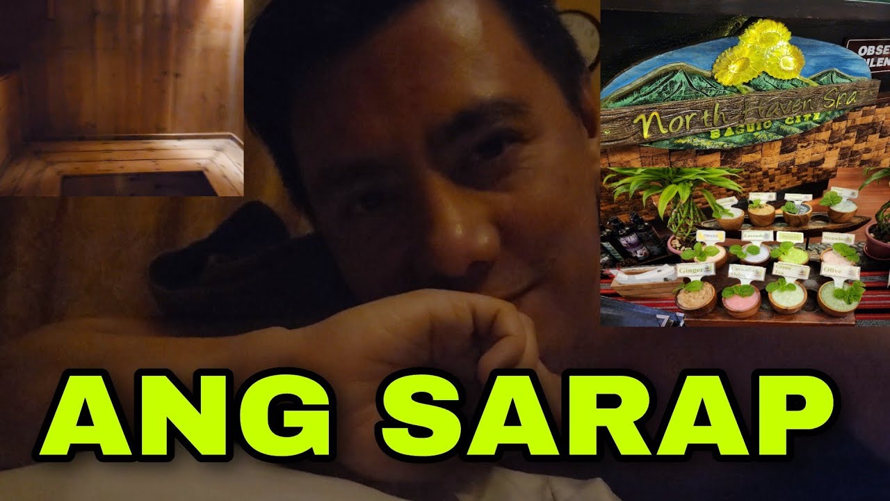 ANG SARAP ng Massage & Body Scrub sa North Haven Spa Baguio City ...