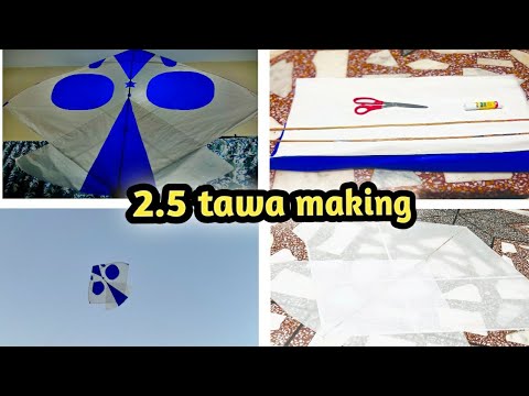 How to make kite at home | step by step | full tutorial 2.5 tawa making ...