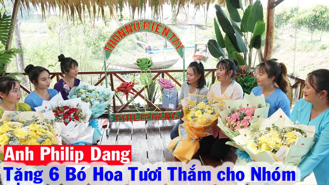 Anh Philip Dang Bất Ngờ tặng 6 Bó Hoa Tươi Thắm cho Nhóm nhân Ngày 8 ...