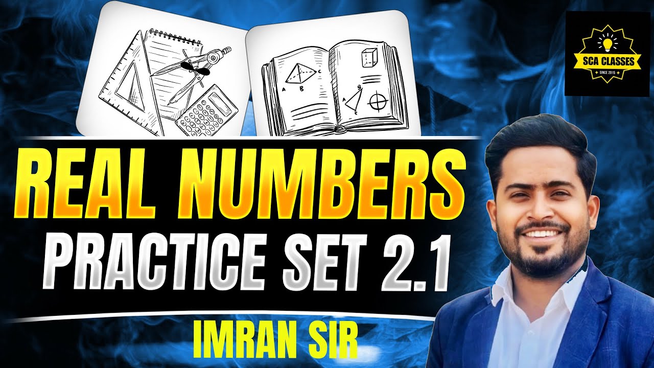 Real Numbers | Practice Set 2.1 | Class 9 Maths | sca family - YouTube