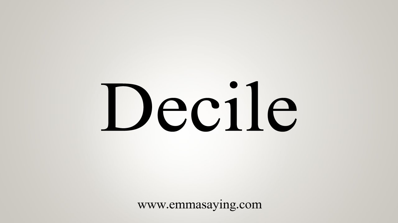 How To Say Decile - YouTube