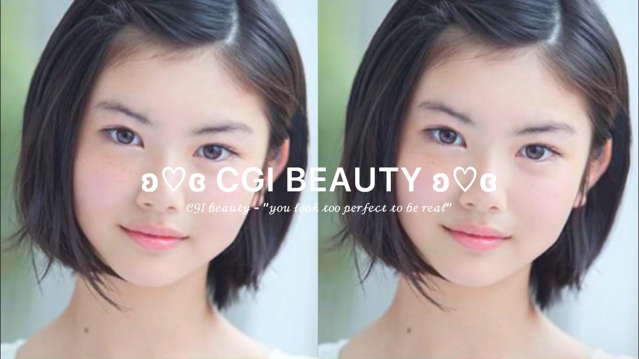 𝒞𝒢𝐼 𝐵𝐸𝒜𝒰𝒯𝒴 - “you look too perfect to be real” (EXTREMELY POWERFUL ...