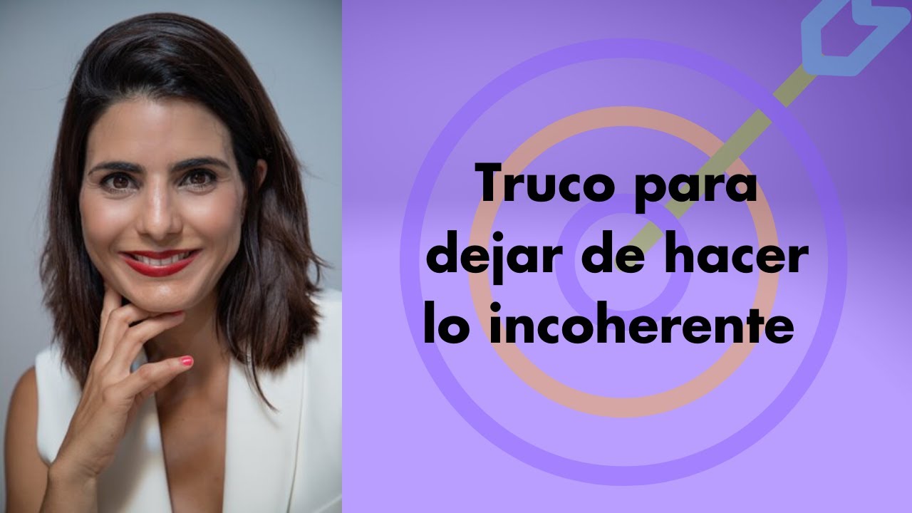 truco para dejar de hacer lo incoherente escuela de Hábitos on line ...