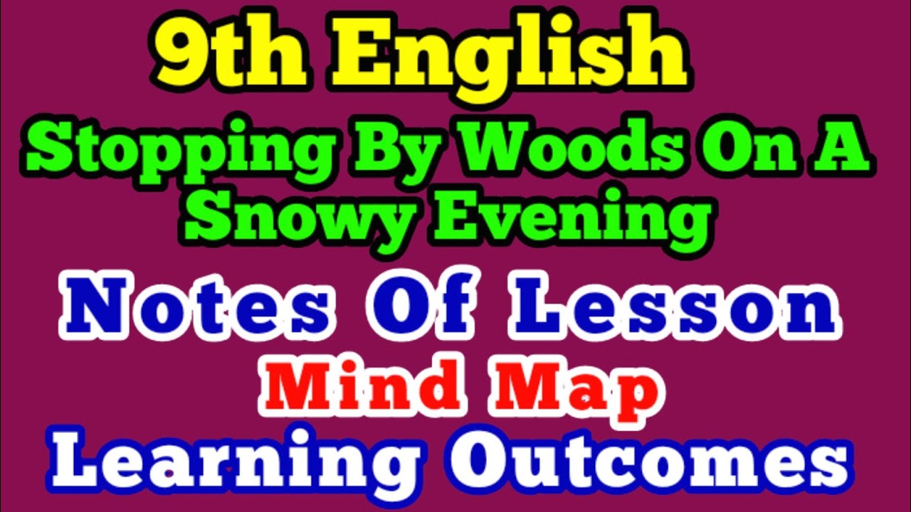 Stopping by woods on a snowy evening Notes Of Lesson 9th Standard ...