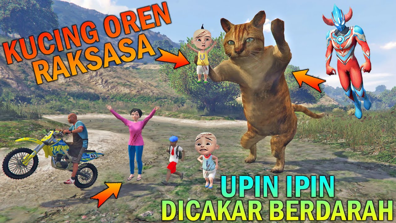UPlN IPlN DICAKAR M0NSTER KUCING OREN RAKSASA, ULTRAMAN MARAH- GTA 5 ...