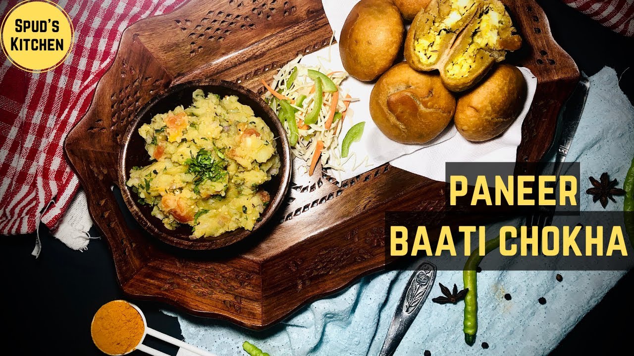 PANEER BAATI CHOKHA | पनीर बाटी चोखा | LITTI CHOKHA | BIHARI FOOD ...