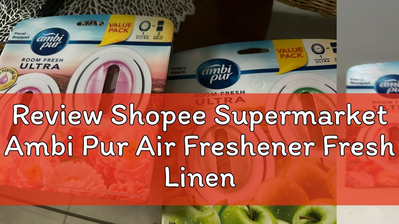 Review Shopee Supermarket Ambi Pur Air Freshener Fresh Linen Room Fresh ...