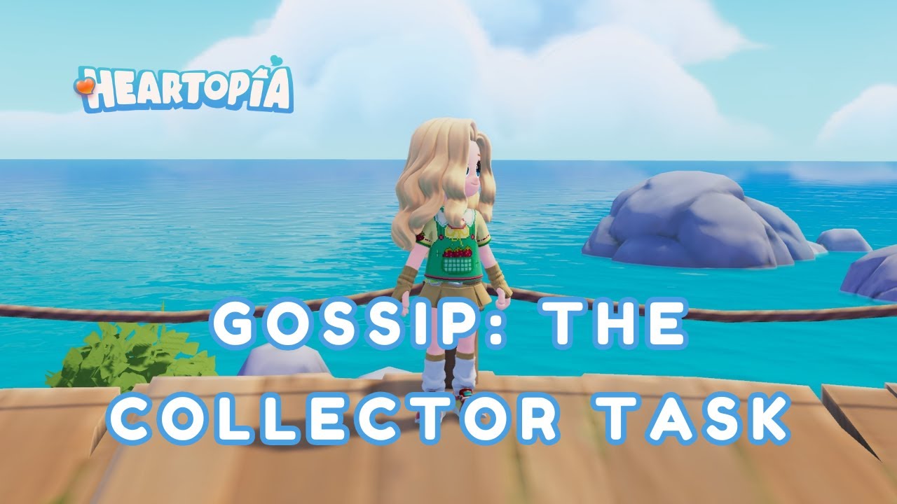 How to Complete the Gossip: The Collector Task in Heartopia (All ...