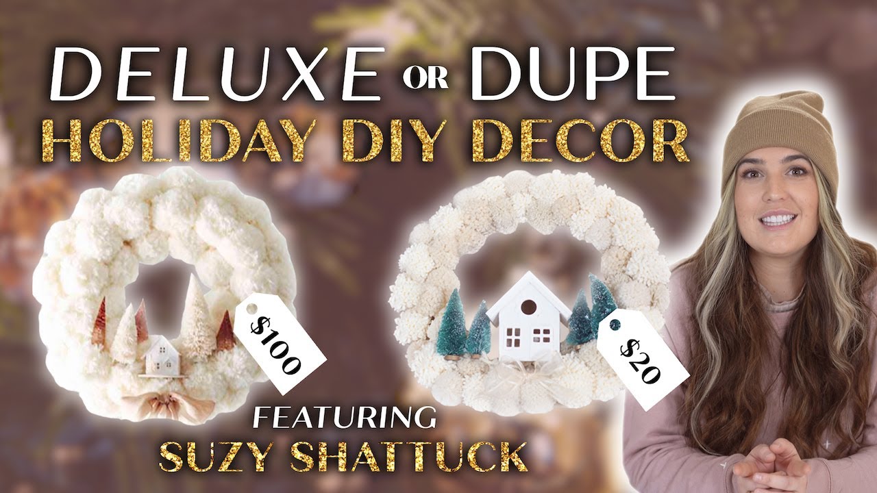 Holiday DIY Home Decor On A Budget ft. Suzy Shattuck | Deluxe or Dupe ...