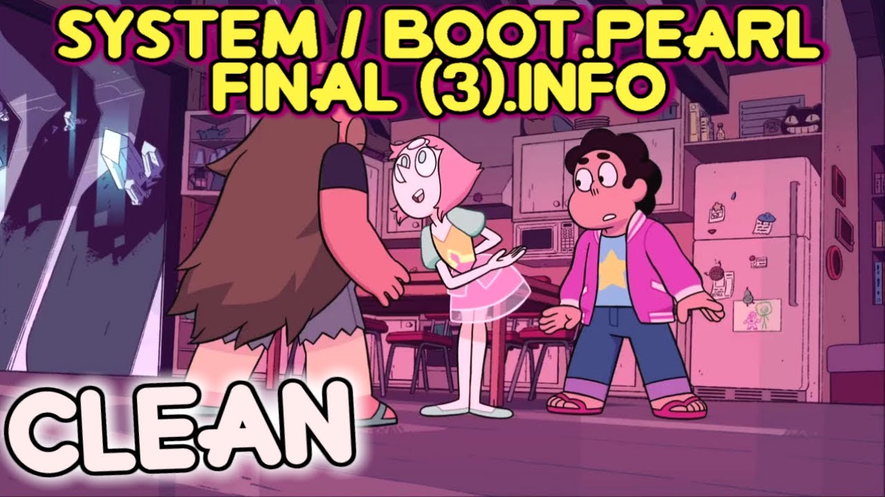 System/BOOT.Pearl Final (3).info - Clean Version (No dialogue) | Steven ...