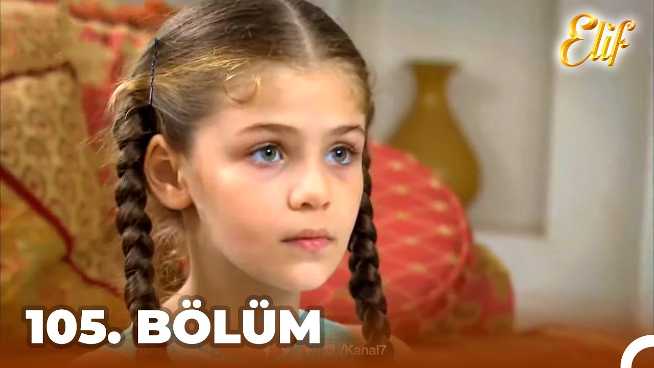 Elif Dizisi 105. Bölüm (Uzun Versiyon) - YouTube