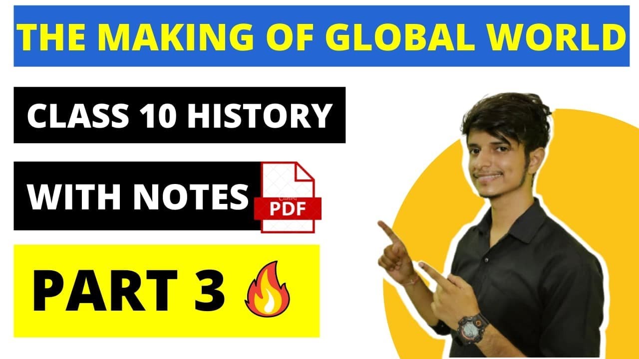 The Making of Global world class 10 history with Notes Part 3 Easiest ...