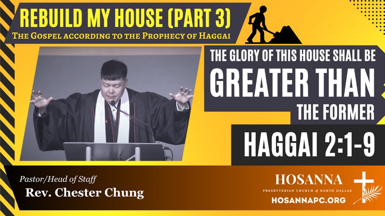 Hosanna Church - RMH (Pt 3): The Glory Of This House Shall Be Greater ...