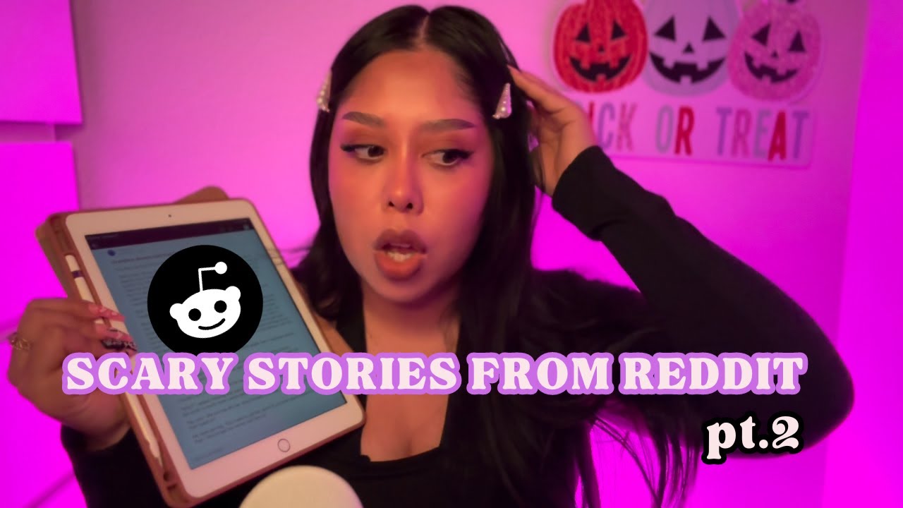 Asmr ♡ Scary Reddit Stories Pt2 No Sleep Reddit Youtube