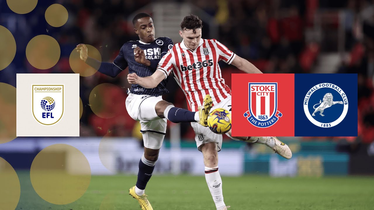 HIGHLIGHTS | Stoke vs. Millwall (EFL Championship 2023-24) - YouTube