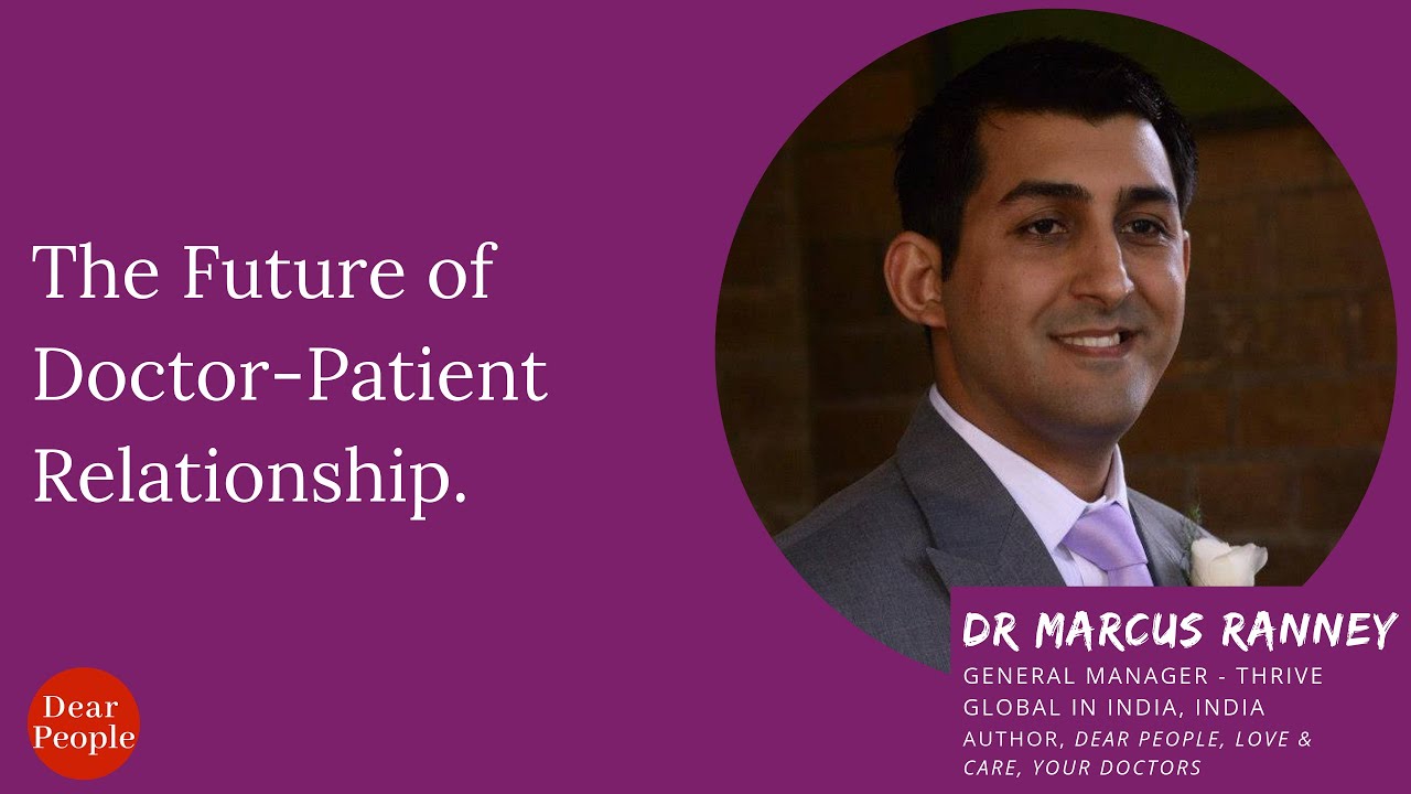 Dear People | Dr Marcus Ranney | Doctor-Patient Relationship - YouTube