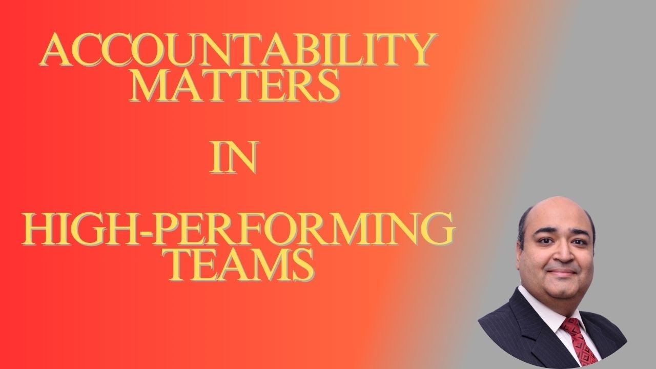 Accountability Matters in High Performance Teams - YouTube