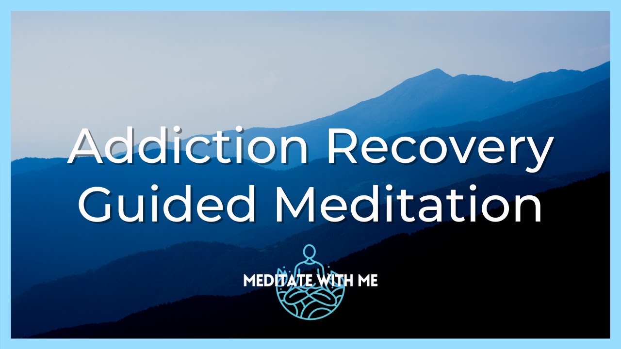 Addiction Recovery - Short 8 Minute Guided Meditation (Female Voice ...