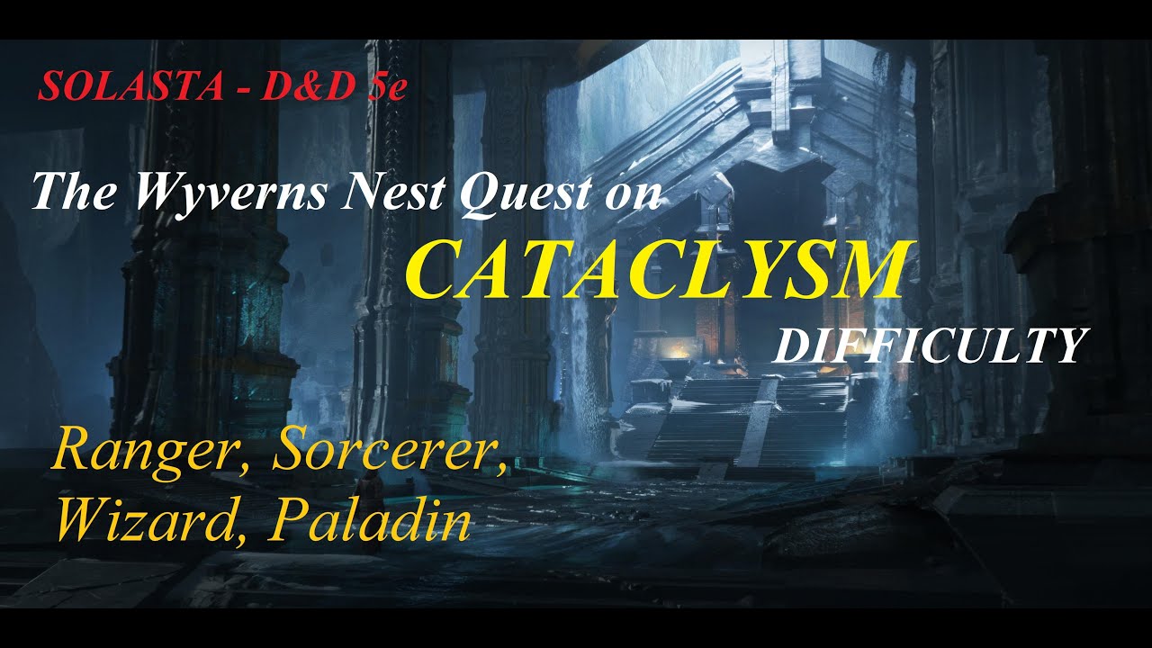 Solasta - The Wyverns Nest (Cataclysm) Part 1 (D&D 5e) - YouTube