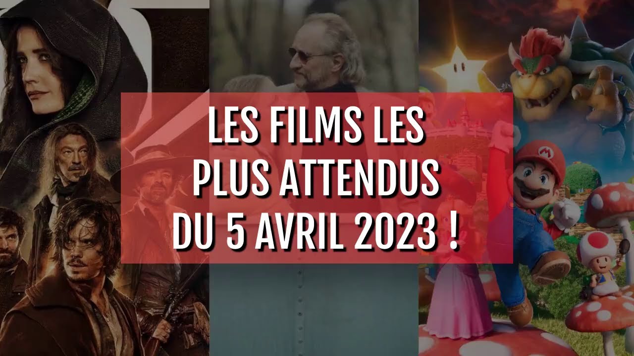 Les films les plus attendus du 5 avril 2023 ! - YouTube