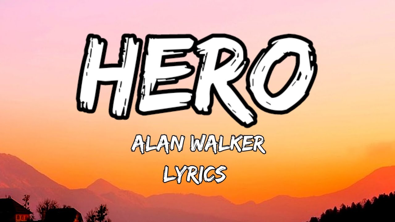 Alan Walker & Sasha Alex Sloan - Hero (LYRICS) - YouTube