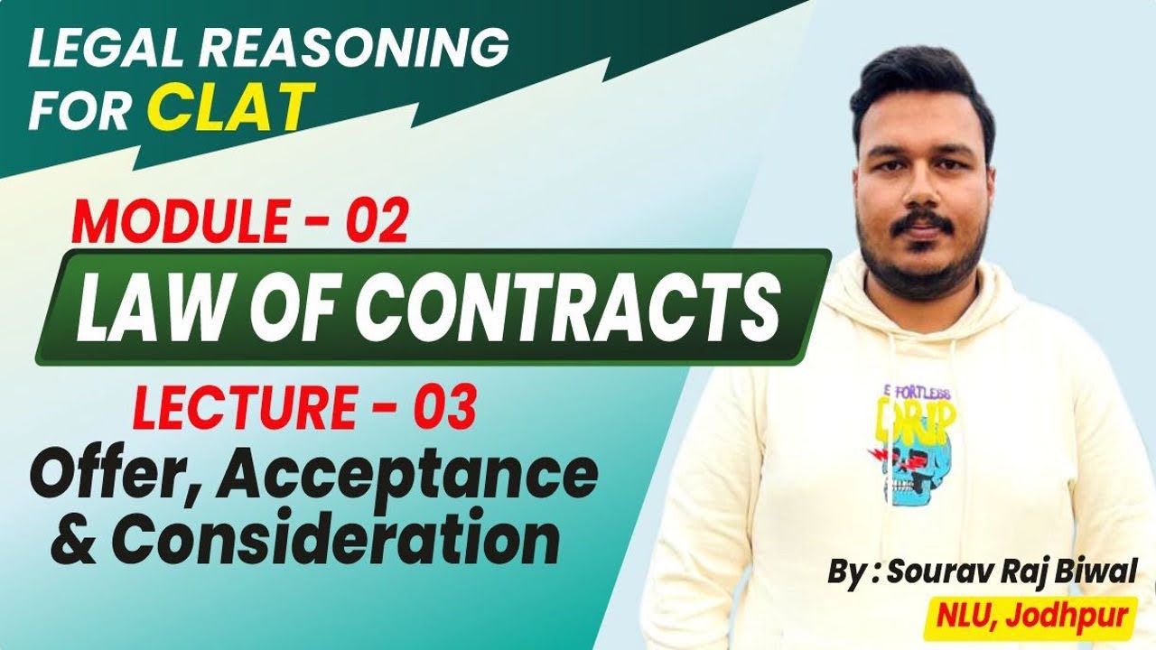 Offer, Acceptance & Consideration | Law of Contracts | Lecture-3 | Legal Reasoning for CLAT 2026 ...