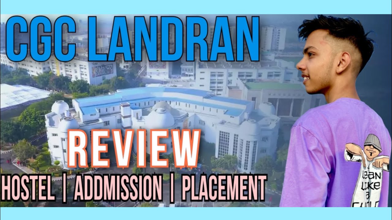 All about CGC Landran Mohali | Reviews | - YouTube