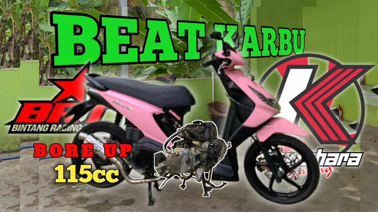 BEAT KARBU 115CC HARIAN - BORE UP HONDA BEAT KARBU 115CC - YouTube