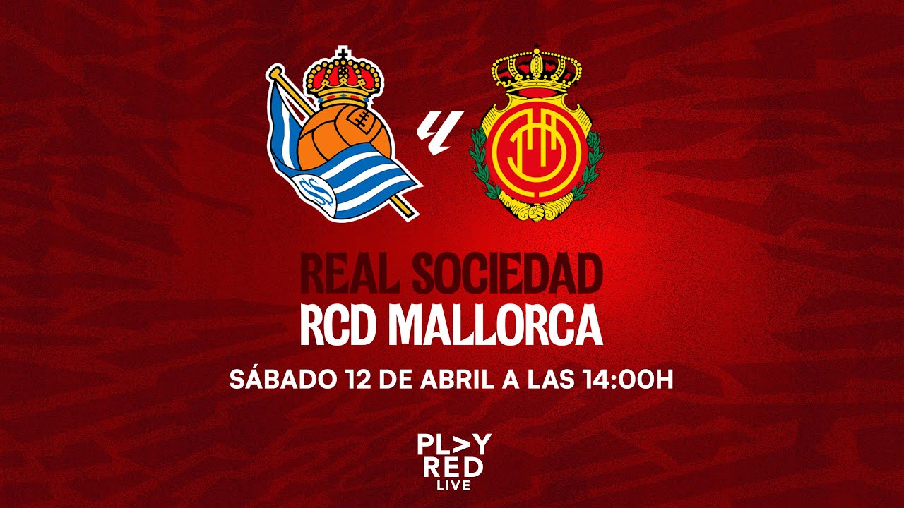 💥 ¡Real Sociedad vs RCD MALLORCA EN DIRECTO! | Análisis, Opiniones y ...