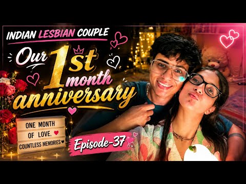 OUR 1ST MONTH ANNIVERSARY ❤️💍 | Indian Lesbian Couple Episode 37 🌈@Noorushkakunj 
