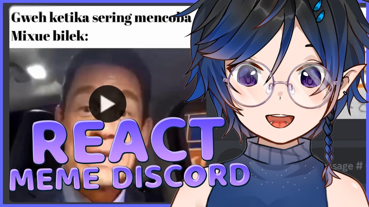 React Meme Discord Dari Kalian!!! || Makotoshi【VTuber INDO】 - YouTube