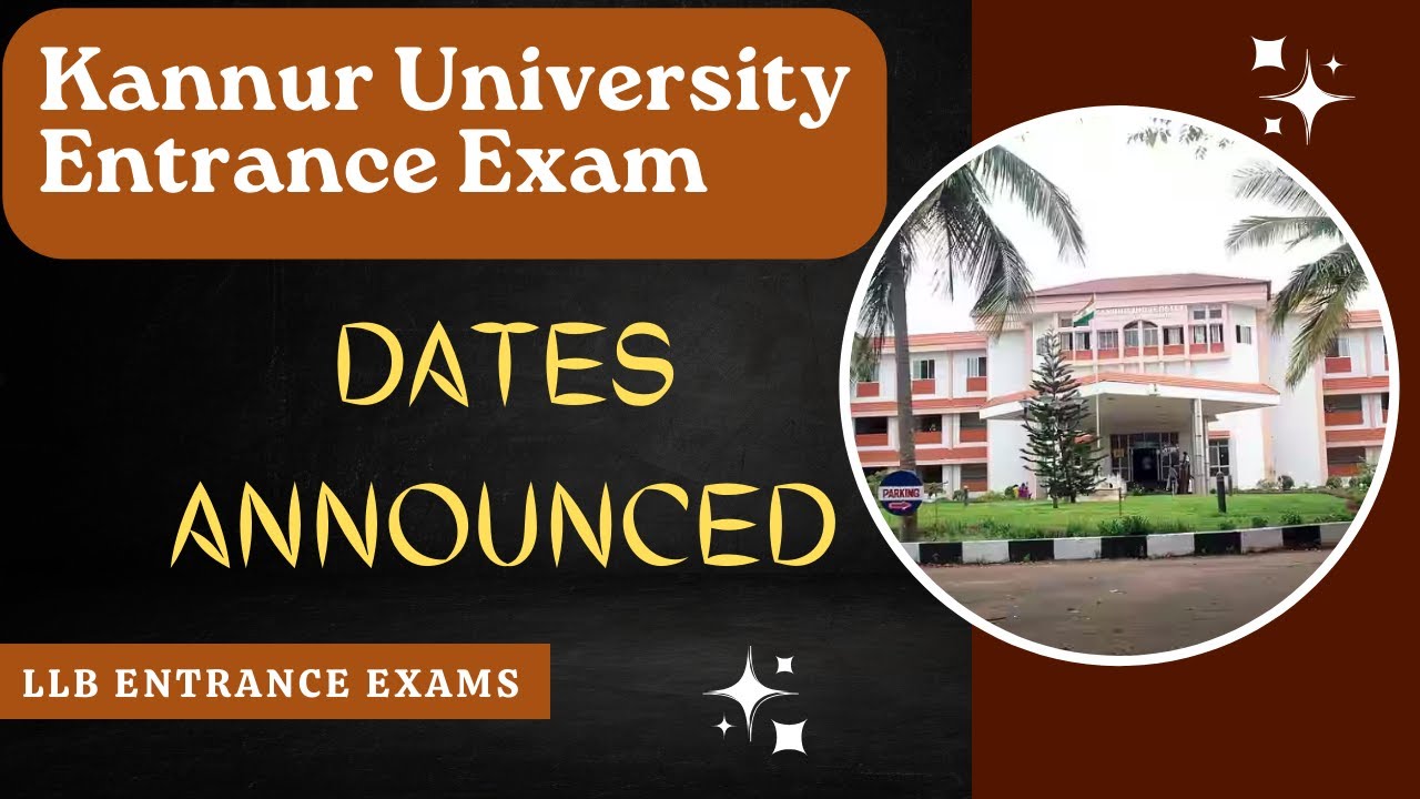 Kannur University Entrance Dates Announced !!! || LLB Entrance Exams ...