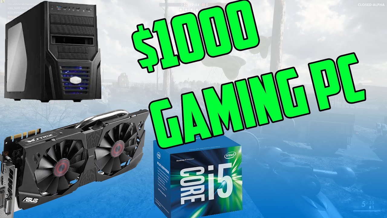 $1000 2016 Gaming PC Build That Runs BF1 At 100FPS (+Giveaway) - YouTube