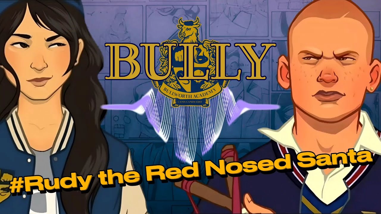 Bully Soundtrack | Rudy the Red Nosed Santa (HQ - 4k) - YouTube