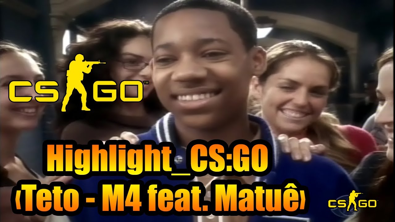 ☠️ Highlight_CS:GO ‹Teto - M4 feat. Matuê› ☠️ - YouTube