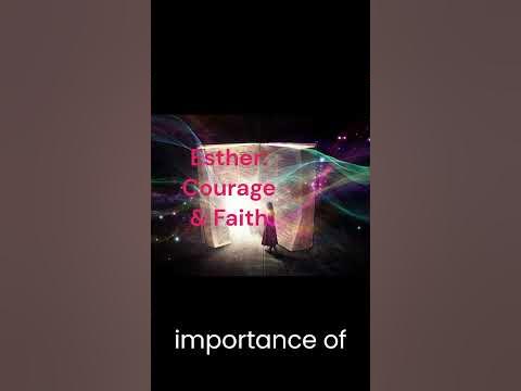 Esther Courage & Faith - YouTube