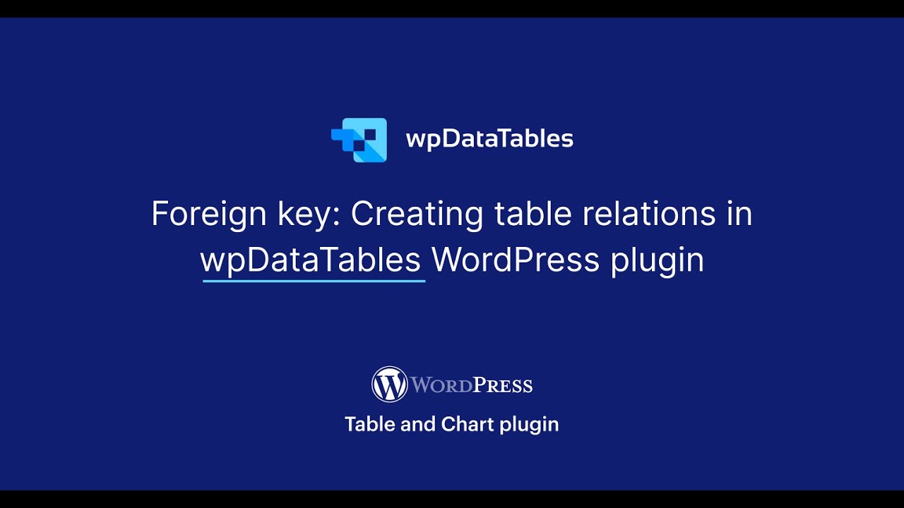 How To Create Editable Tables With Foreign Key Support On Wordpress With Wpdatatables Youtube