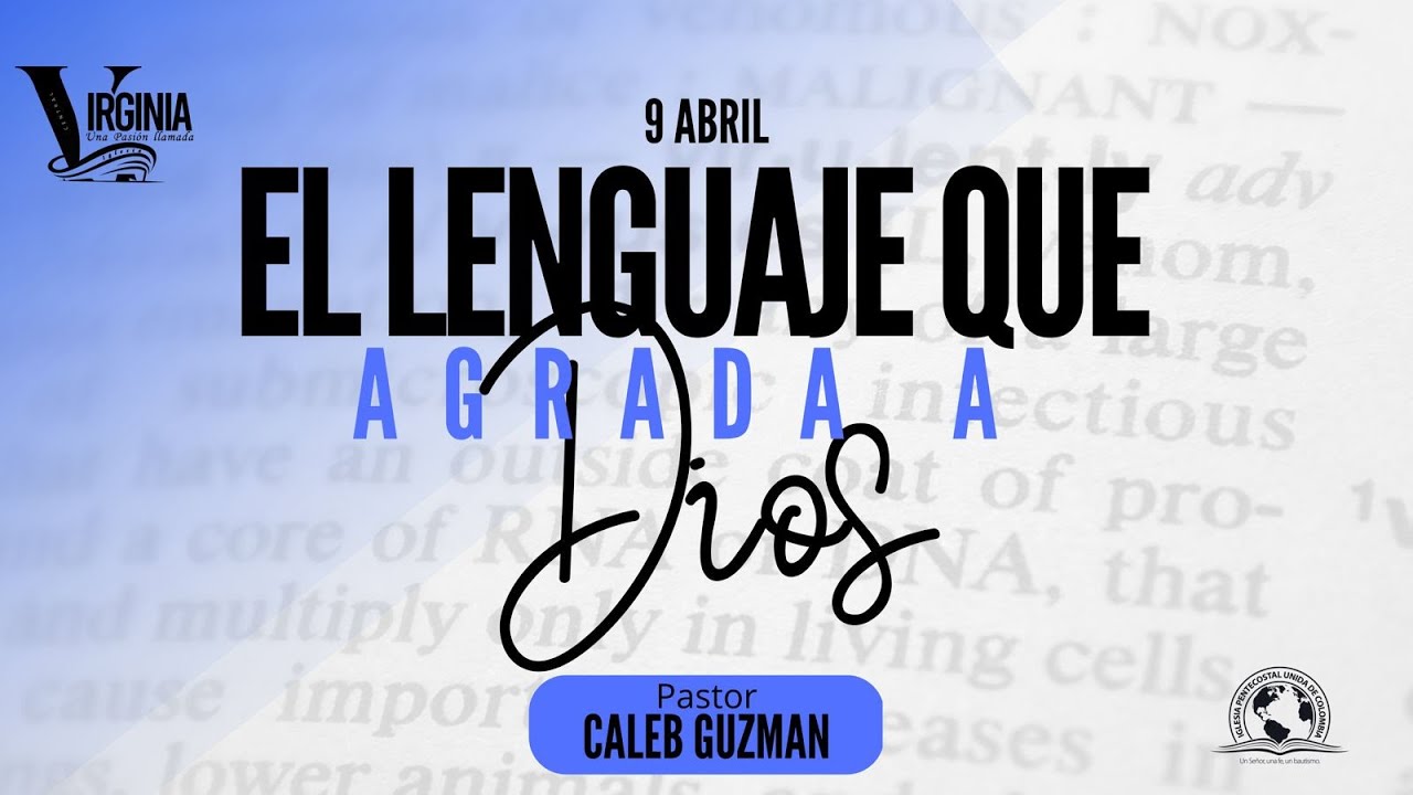 EL LENGIAJE QUE AGRADA A DIOS - PR CALEB GUZMAN / 09-04 - YouTube