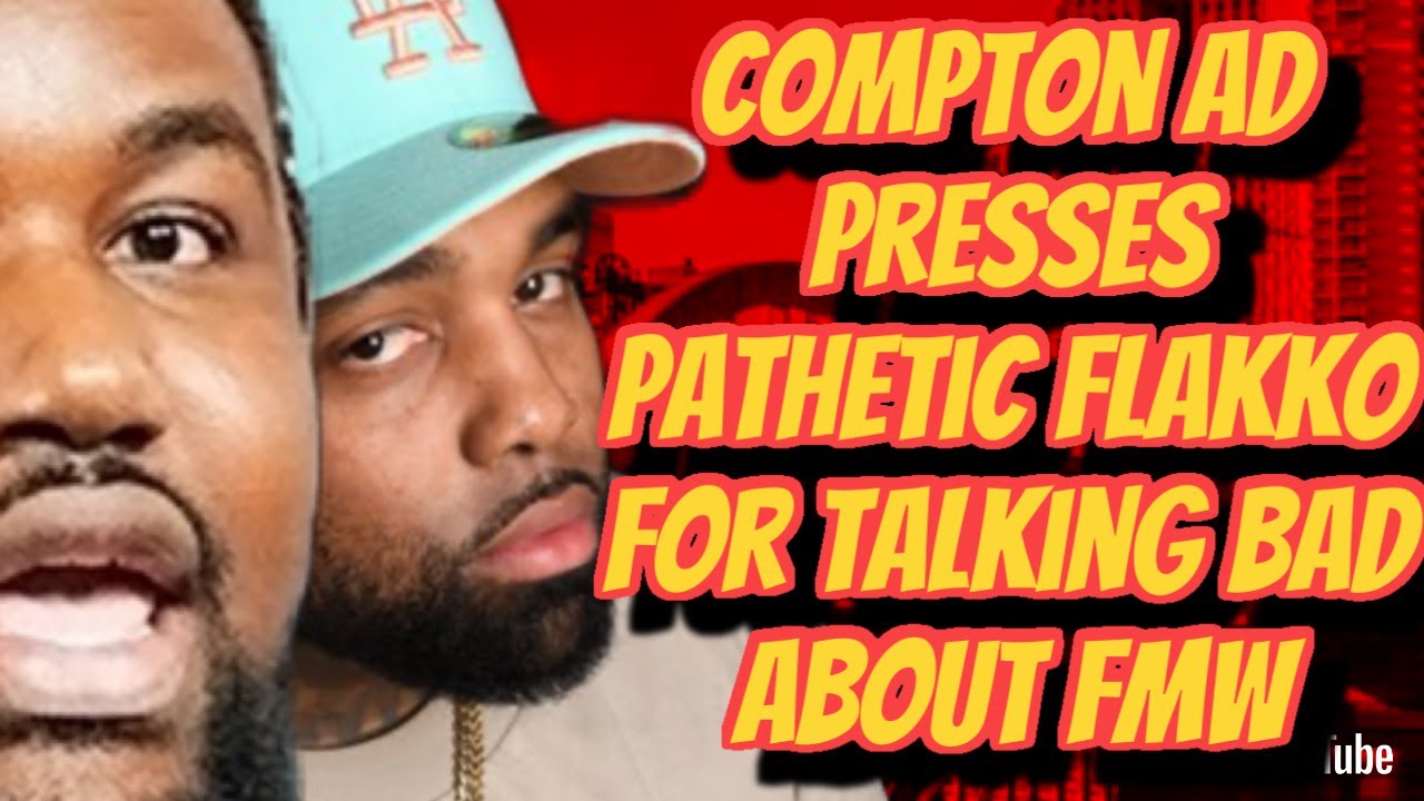 COMPTON AD FINALLY PRESSES FLAKKO - YouTube