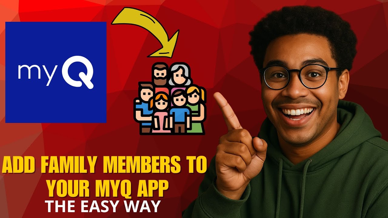 How to Add Family Members to Your myQ App in 2026 (Step-by-Step Guide ...