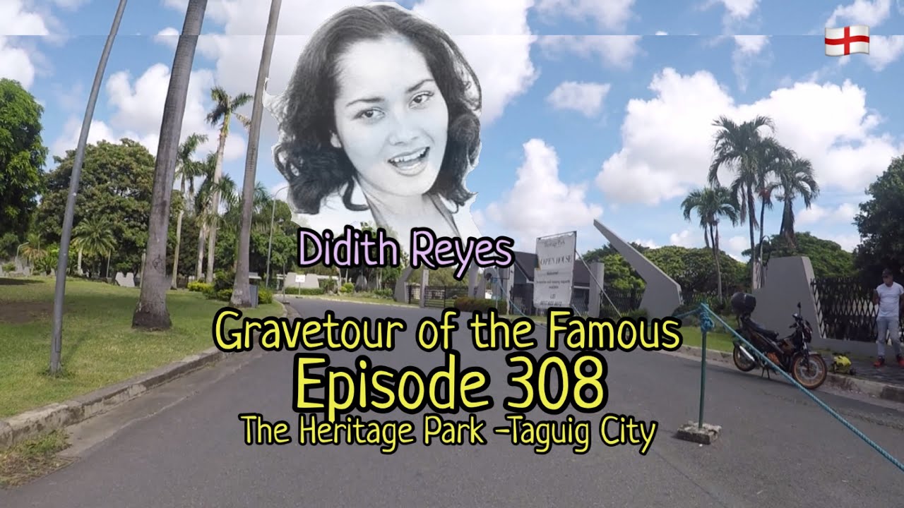 Gravetour of the Famous E308en | Didith Reyes | The Heritage Park ...