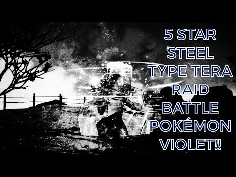 5 STAR STEEL TYPE TERA RAID!! | Pokemon Violet Tera Raid Battle ...