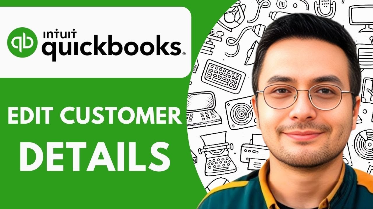 How To Edit Customer Details in QuickBooks Online 2025 - YouTube