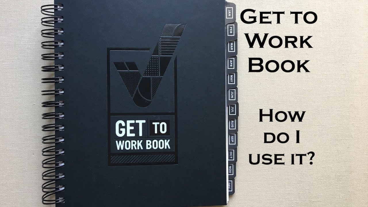 Get To Work Book- How I am using it |2017| - YouTube