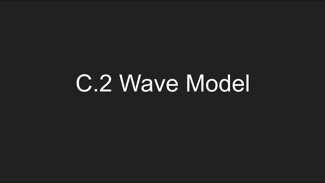 C.2, Wave Model - YouTube