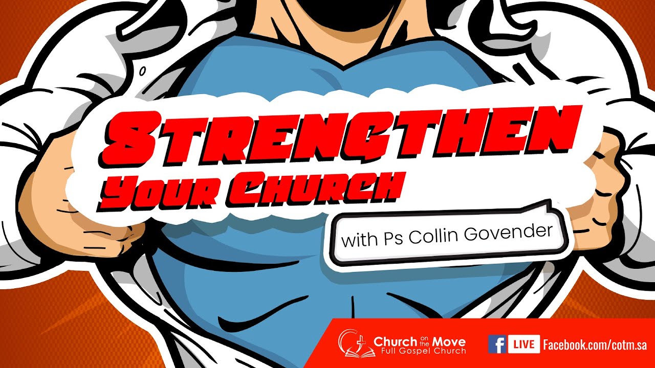 Strengthen Your Church Part 1 | with Ps Collin Govender (Church On The ...