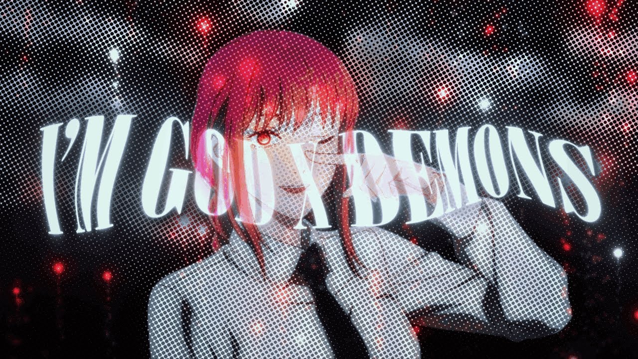 Makima | i'm god x demons | 100 Subscribers Special 🎉 [Edit/AMV] - YouTube