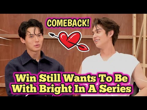 BRIGHTWIN | COMEBACK SERIES!! WIN WANTS TO BE WITH BRIGHT IN A SERIES ...