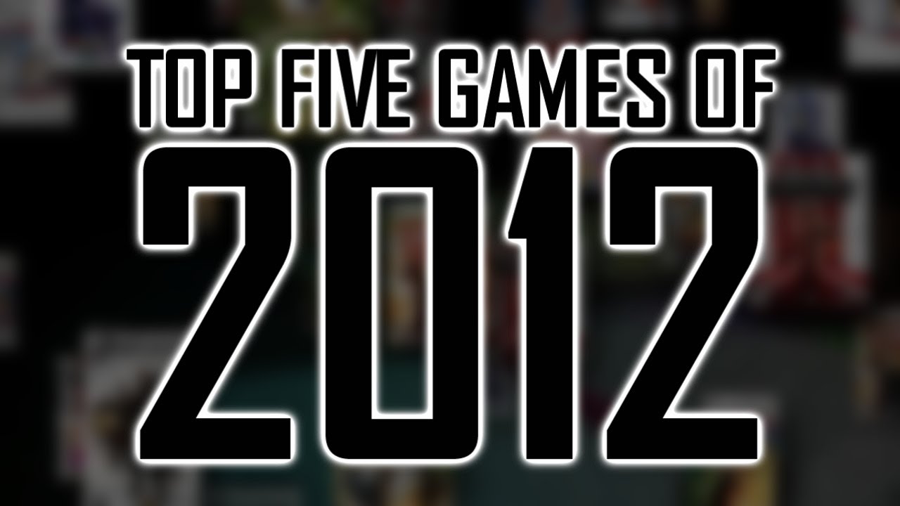 Top 5 Games of 2012 - YouTube